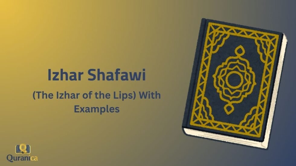 Izhar Shafawi (The Izhar Of The Lips) With Examples - Quranica