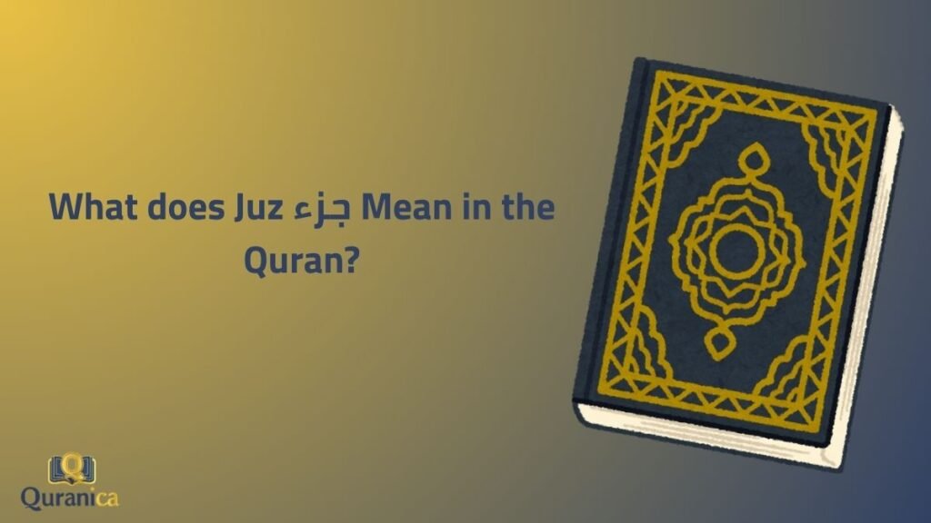 What Does Juz جزء Mean In The Quran? - Quranica
